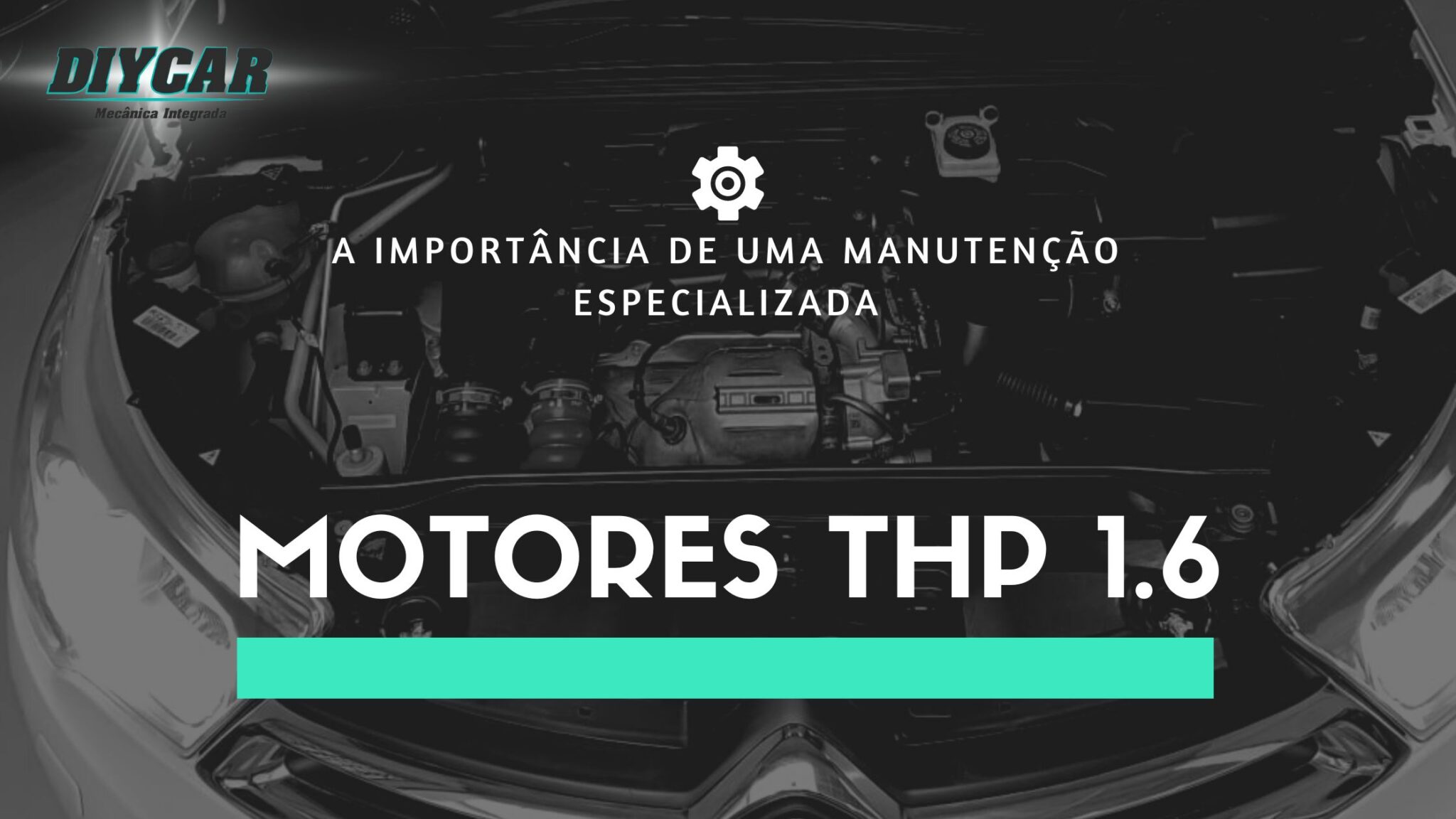 Motores THP 1.6: A Importância de Uma Manutenção Especializada – Diycar
